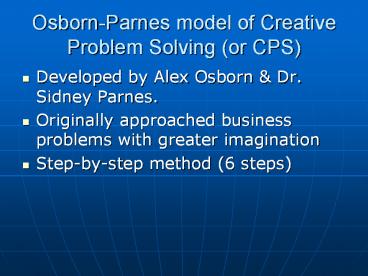 Osborn-Parnes model of Creative Problem Solving (or CPS) presentation ...