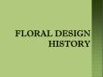 PPT – History of Floral Design PowerPoint presentation | free to view ...