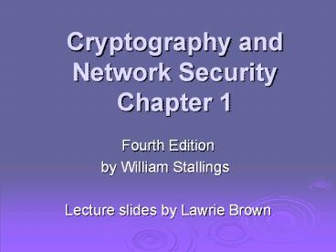 Cryptography and Network Security Chapter 1 presentation | free to view
