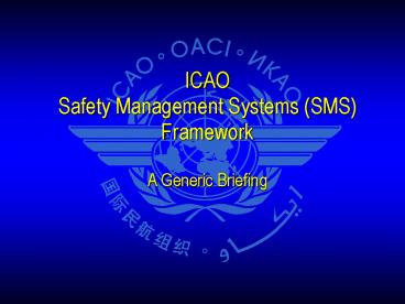 ICAO Safety Management Systems (SMS) Framework A Generic Briefing ...