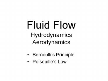 PPT – Fluid Flow Hydrodynamics Aerodynamics PowerPoint presentation ...