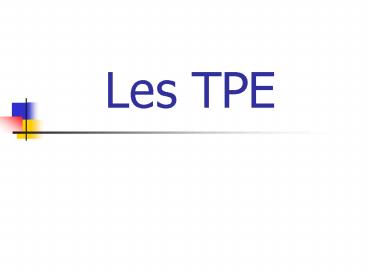 Les TPE presentation | free to view