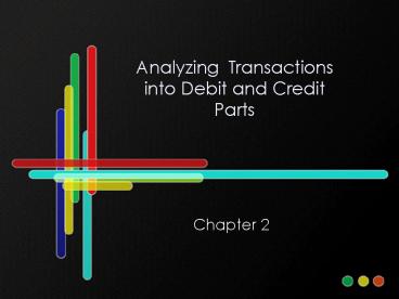 PPT – Analyzing Transactions into Debit and Credit Parts PowerPoint ...