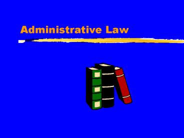 Administrative Law presentation | free to view