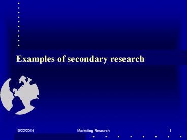 Examples of secondary research presentation | free to view