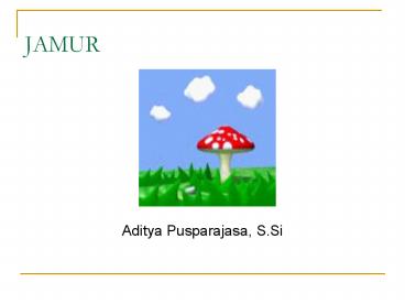 JAMUR presentation | free to view