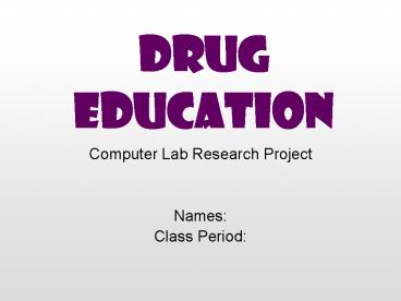 PPT – Drug Education PowerPoint presentation | free to view - id ...