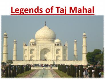 Legends of Taj Mahal presentation | free to download