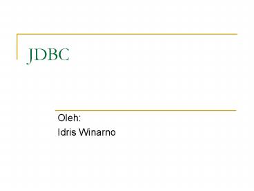 PPT – JDBC PowerPoint presentation | free to download - id: 5585b7-NTVhZ