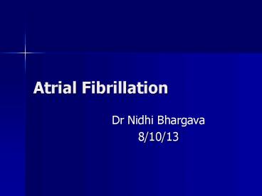 Atrial Fibrillation presentation | free to view