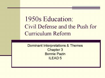 1950s Education: Civil Defense and the Push for Curriculum Reform ...