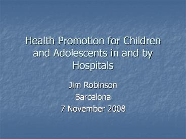 Health Promotion for Children and Adolescents in and by Hospitals ...