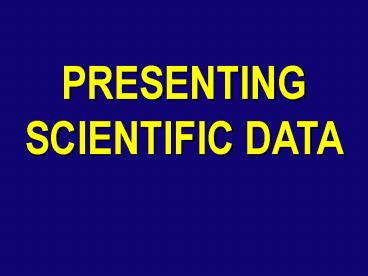 PPT – PRESENTING SCIENTIFIC DATA PowerPoint presentation | free to ...