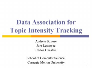 Data Association for Topic Intensity Tracking presentation | free to ...