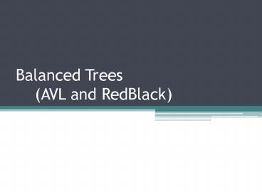 PPT – Balanced Trees (AVL and RedBlack) PowerPoint presentation | free ...