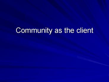 Community as the client presentation | free to view