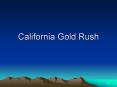 PPT – The Gold Rush PowerPoint presentation | free to view - id: 548df ...