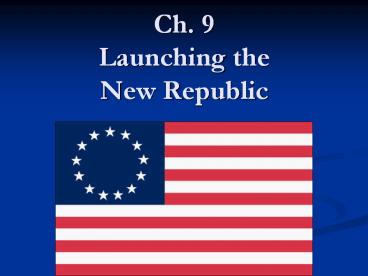 Ch. 9 Launching the New Republic presentation | free to view