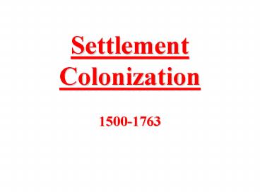 PPT – Settlement Colonization PowerPoint presentation | free to ...