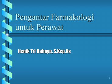 Pengantar Farmakologi untuk Perawat presentation | free to view