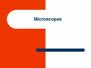PPT – Microscopes PowerPoint presentation | free to download - id ...