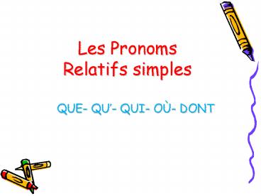 Les Pronoms Relatifs simples presentation | free to download