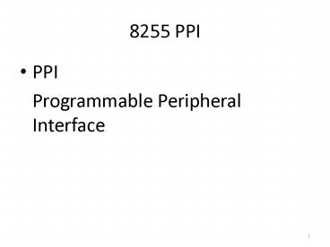 PPT – 8255 PPI PowerPoint presentation | free to download - id: 565b76 ...