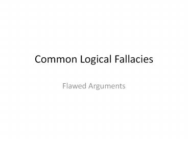 Common Logical Fallacies presentation | free to download