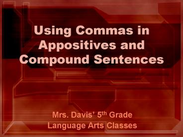 Using Commas in Appositives and Compound Sentences presentation | free ...