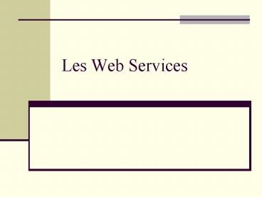 Les Web Services presentation | free to download