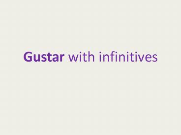 Gustar with infinitives presentation | free to view