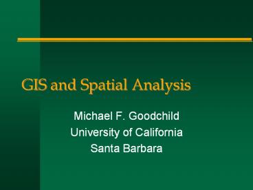 GIS and Spatial Analysis presentation | free to view