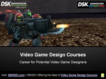 PPT – Video Game Design Courses : Career for Potential Video Game ...