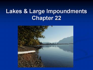 PPT – Lakes PowerPoint presentation | free to download - id: 56e615-ODQ4N