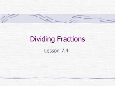 Dividing Fractions presentation | free to view