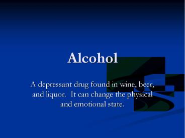 PPT – Alcohol PowerPoint presentation | free to download - id: 572624-YzQ4M