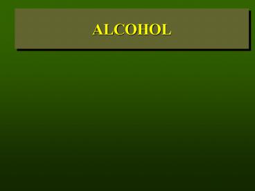 ALCOHOL presentation | free to view