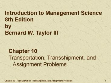 Transportation, Transshipment, and Assignment Problems presentation ...