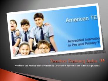 Pre Primary Teacher Training presentation | free to download