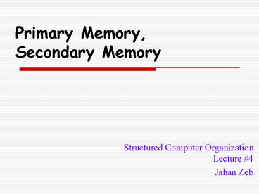 Primary Memory, Secondary Memory presentation | free to view