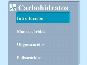 PPT – Carbohidratos PowerPoint presentation | free to view - id: 576a8d ...