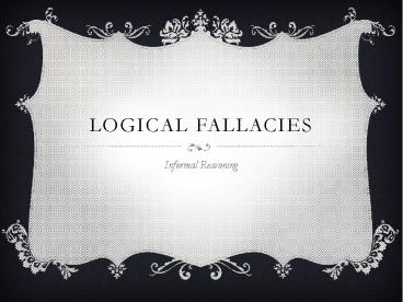 PPT – LOGICAL FALLACIES PowerPoint presentation | free to download - id ...