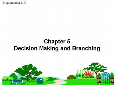Chapter 5 Decision Making and Branching presentation | free to view