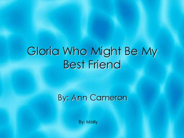 Gloria Who Might Be My Best Friend presentation | free to view
