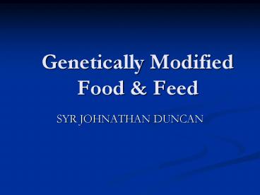 PPT – Genetically Modified Food PowerPoint presentation | free to view ...