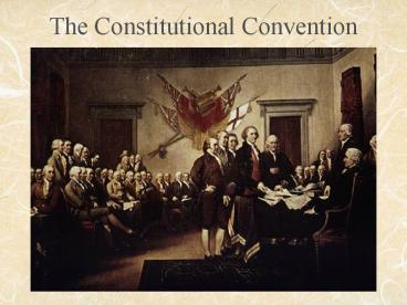 PPT – The Constitutional Convention PowerPoint presentation | free to ...
