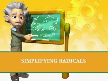 SIMPLIFYING RADICALS presentation | free to download