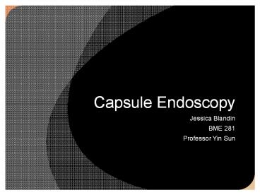 Capsule Endoscopy presentation | free to view