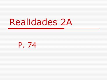 PPT – Realidades 2A PowerPoint presentation | free to view - id: 583b7d ...