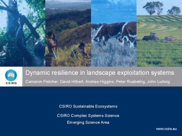 PPT – Dynamic resilience in landscape exploitation systems Cameron ...